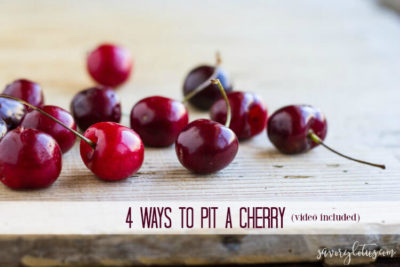 4 Ways to Pit a Cherry [VIDEO] - Savory Lotus